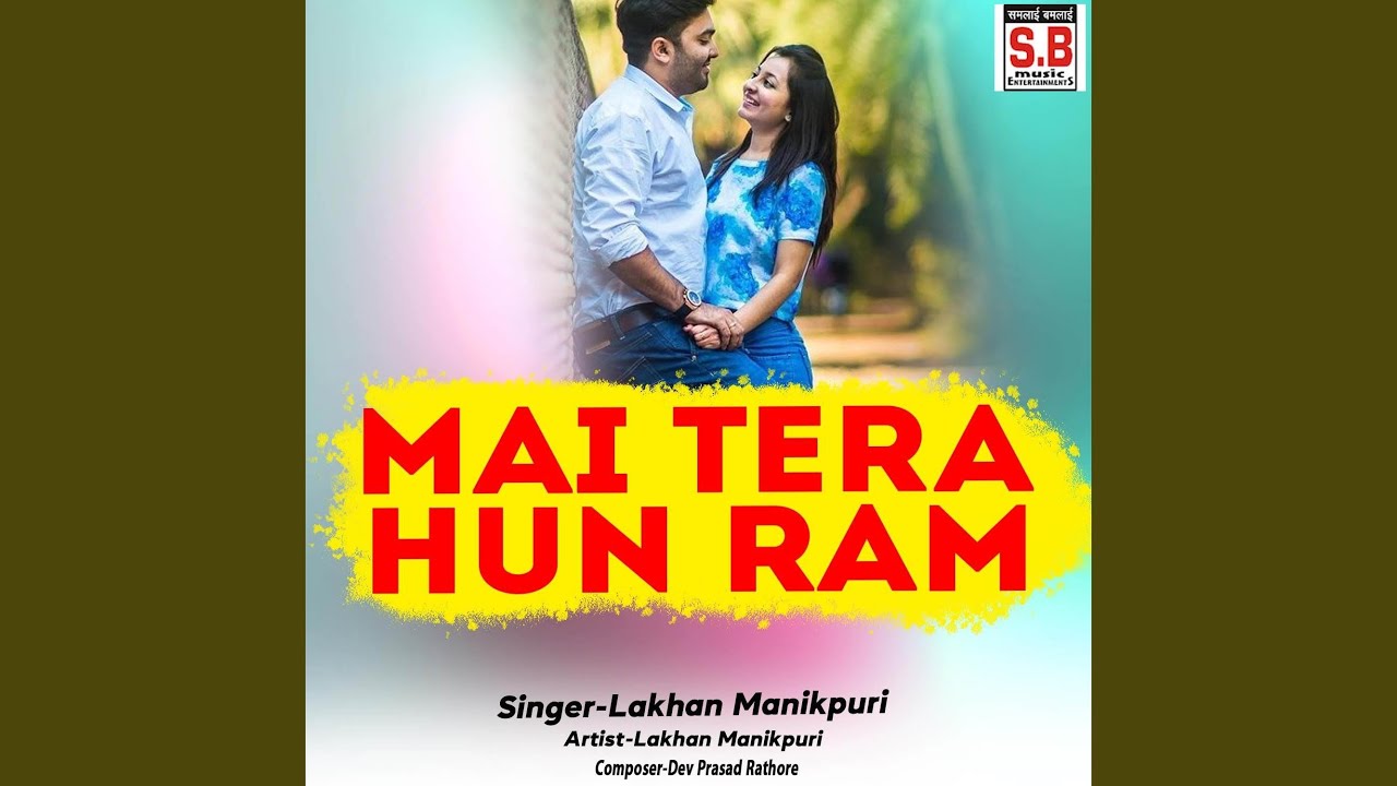 Mai Tera Hun Ram - YouTube