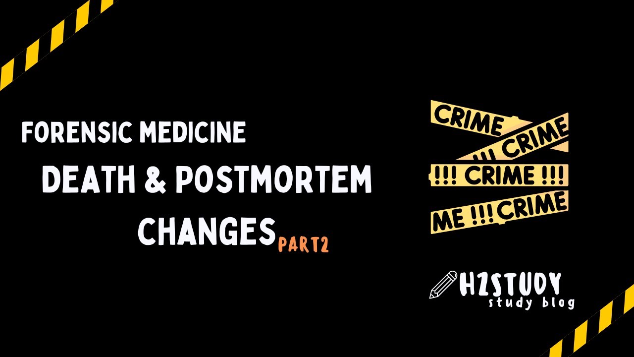 Forensic Medicine | Death & Postmortem Changes Part2 - YouTube