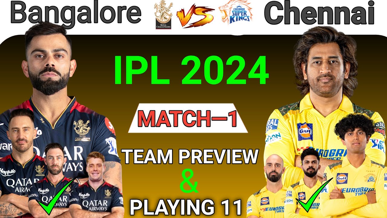 IPL 2024 : First Match | Chennai vs Bangalore 1st Match Playing 11 ...