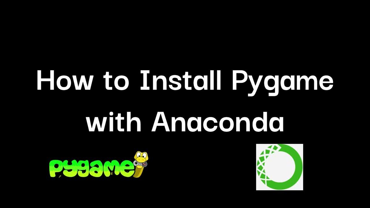 How to Install Pygame with Anaconda! Install Pygame for Python - YouTube