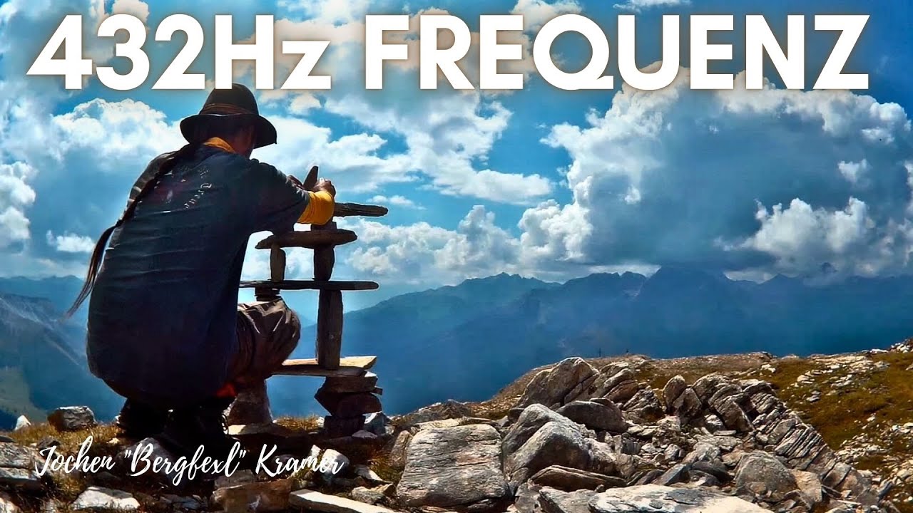 432Hz MEDITATION MUSIK - TIMELAPSE MOUNTAINS - Jochen "Bergfexl" Kramer ...
