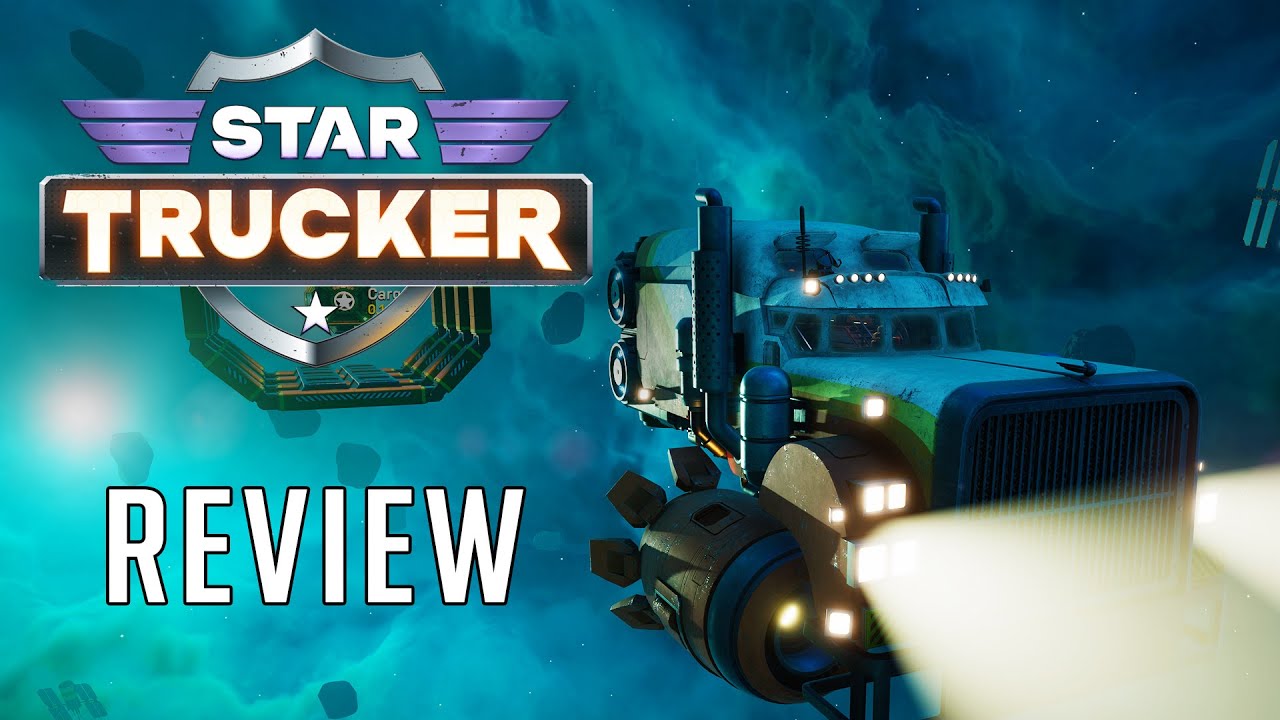 Star Trucker - Maximum Review - Minimum Spoilers - YouTube