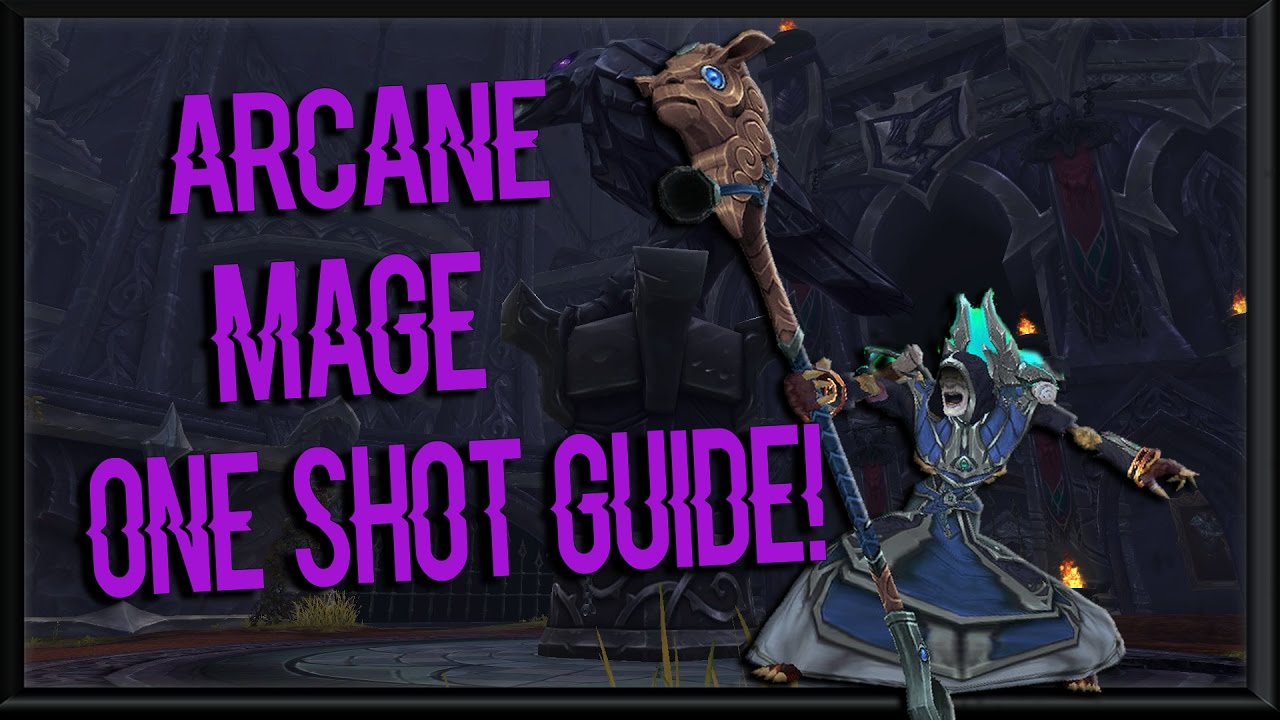 Legion Arcane Mage (One Shot) Guide PvP 7.2 - YouTube