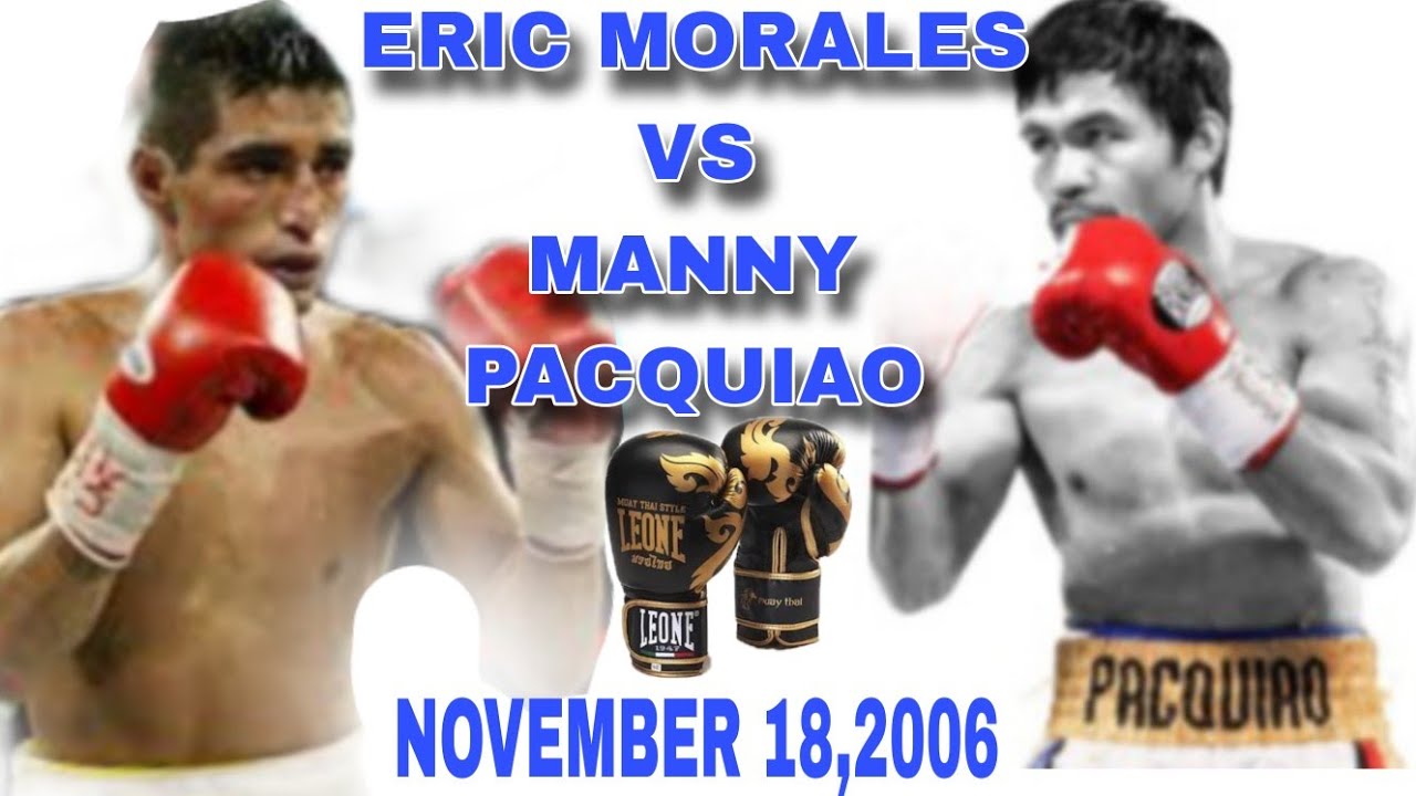 MANNY PACQUIAO VS ERIC MORALES TRILOGY EPIC HIGHLIGHTS 🥊 NOVEMBER 18 ...