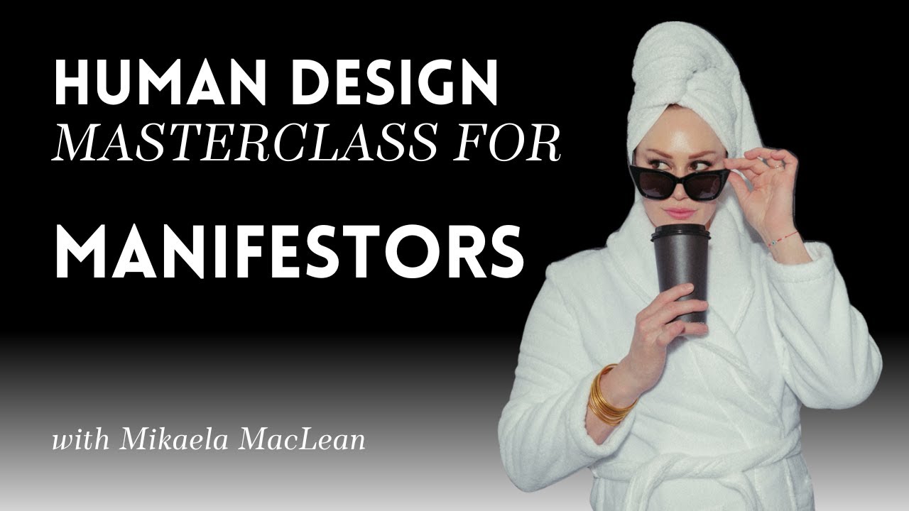 Human Design | Manifestor Masterclass - YouTube