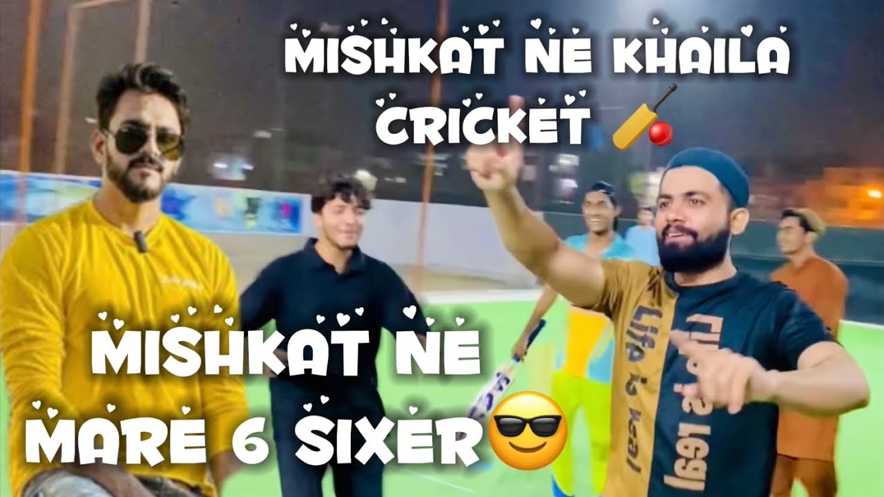 MISHKAT NE MARE 6 SIXER | WHY LEADER @mishkatkhan - YouTube