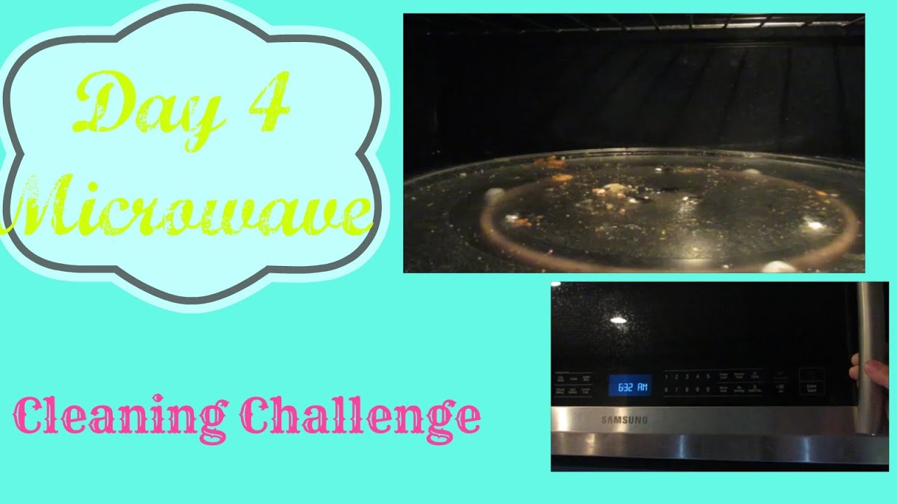 Day 4 Microwave | Cleaning Challenge - YouTube