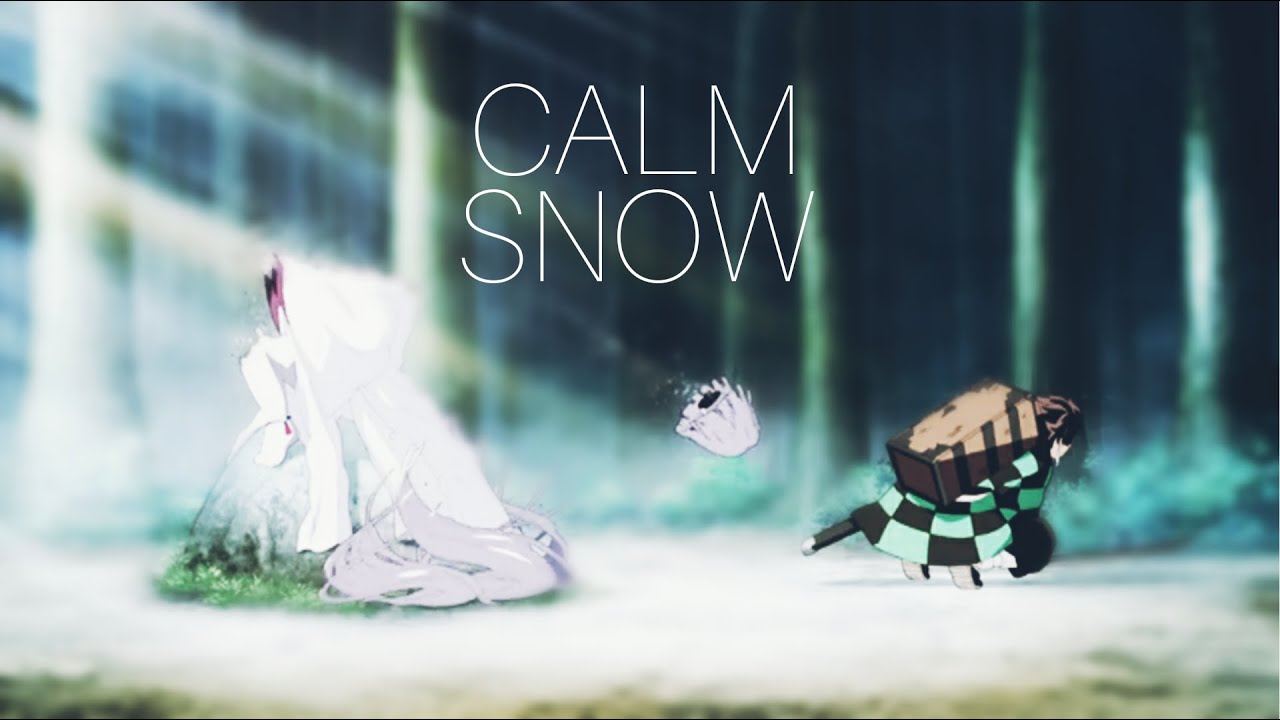 [Demon slayer AMV] Calm Snow - YouTube