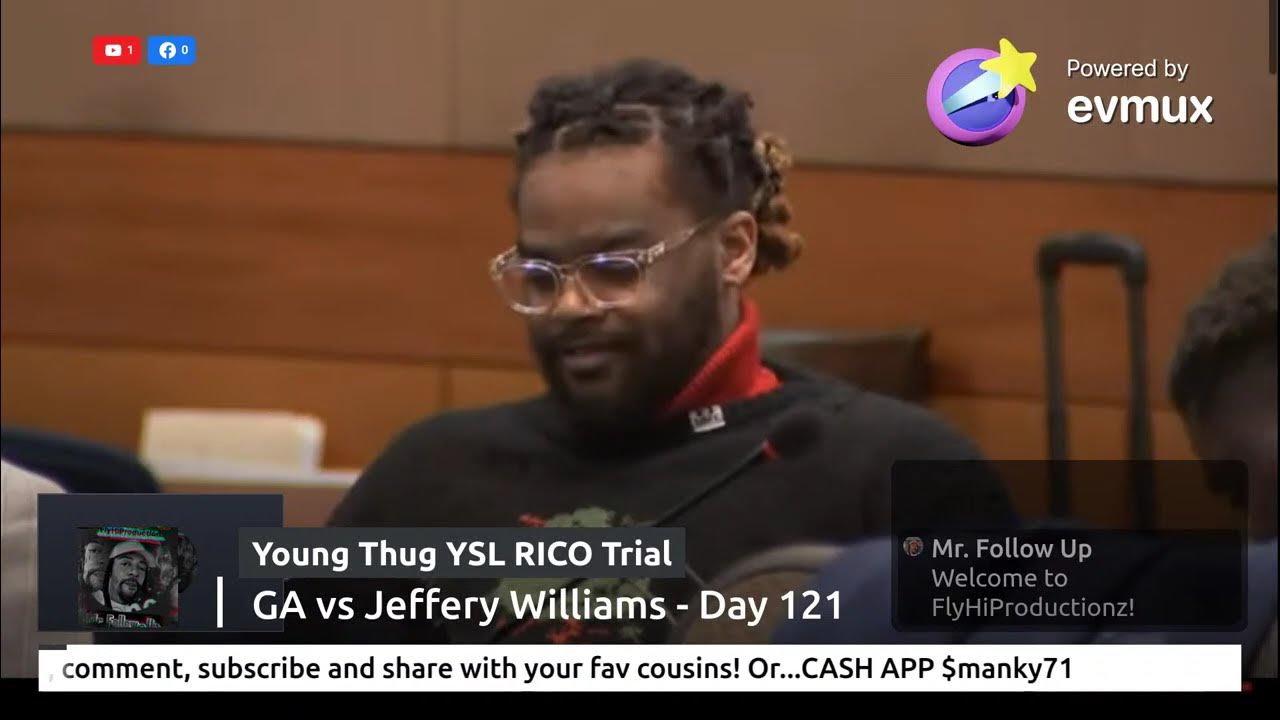 Young Thug YSL RICO Trial - GA vs Jeffery Williams - Day 121 PART 1 #flyhiproductionz # ...