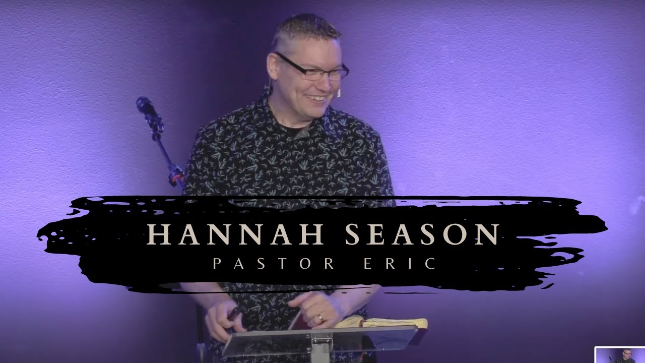 Sunday Service | Pastor Eric | Hannah Season - YouTube