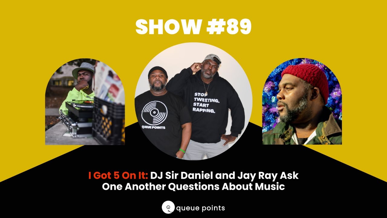 I Got 5 On It: DJ Sir Daniel and Jay Ray Ask One Another Questions About Music | Show #89 - YouTube