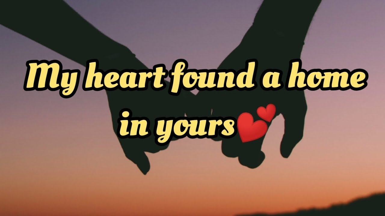 My heart found a home in yours💕; Eternal Love and Devotion - YouTube