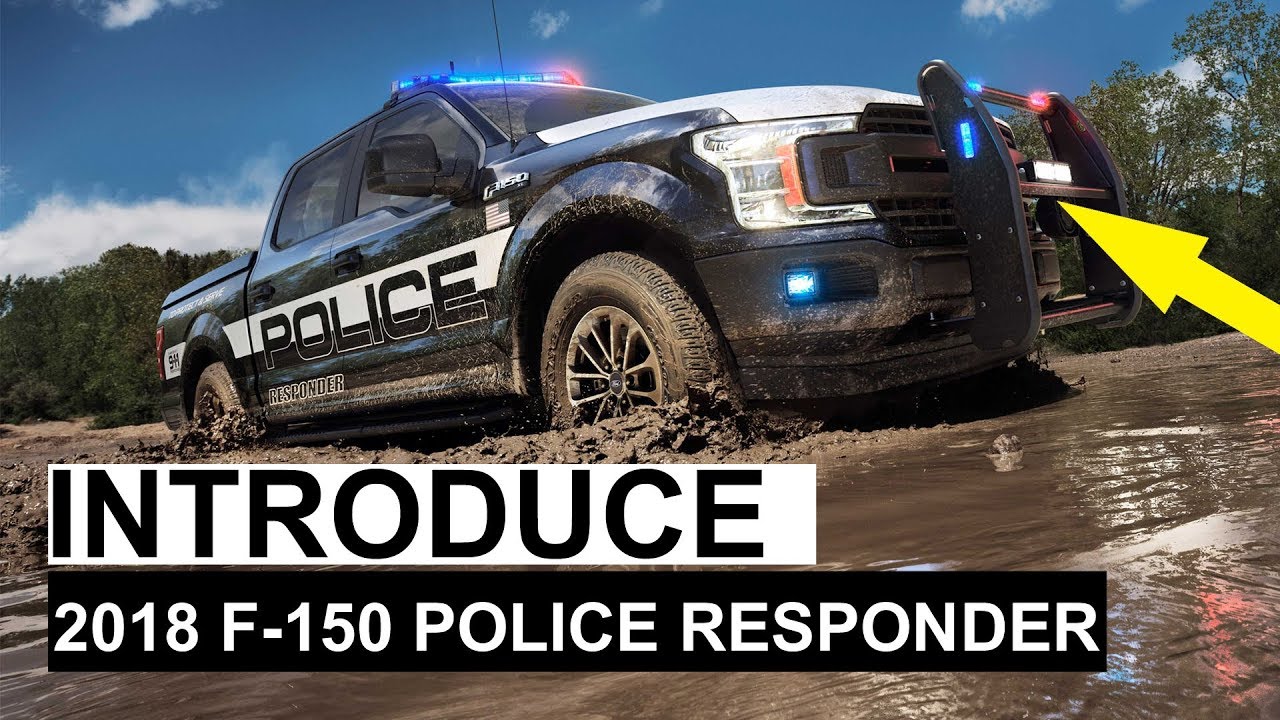 WATCH!! | Ford F-150 POLICE Responder 2018 To Protect & Serve - YouTube