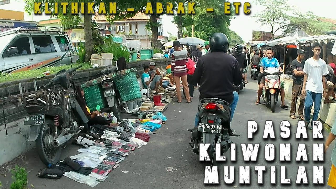 PASAR KLIWONAN MUNTILAN - SUASANA TERBARU - YouTube