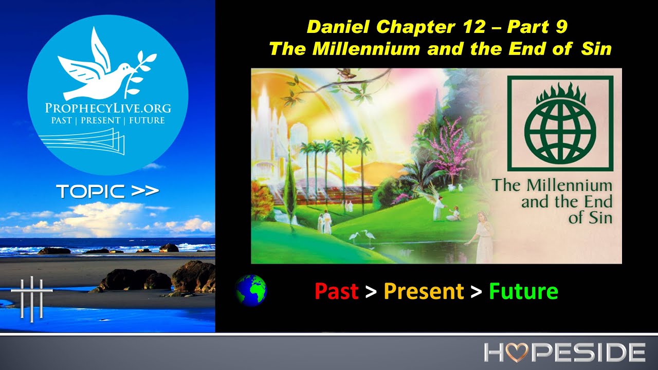 Daniel 12: Part 9 - The Millennium and the End of Sin - YouTube