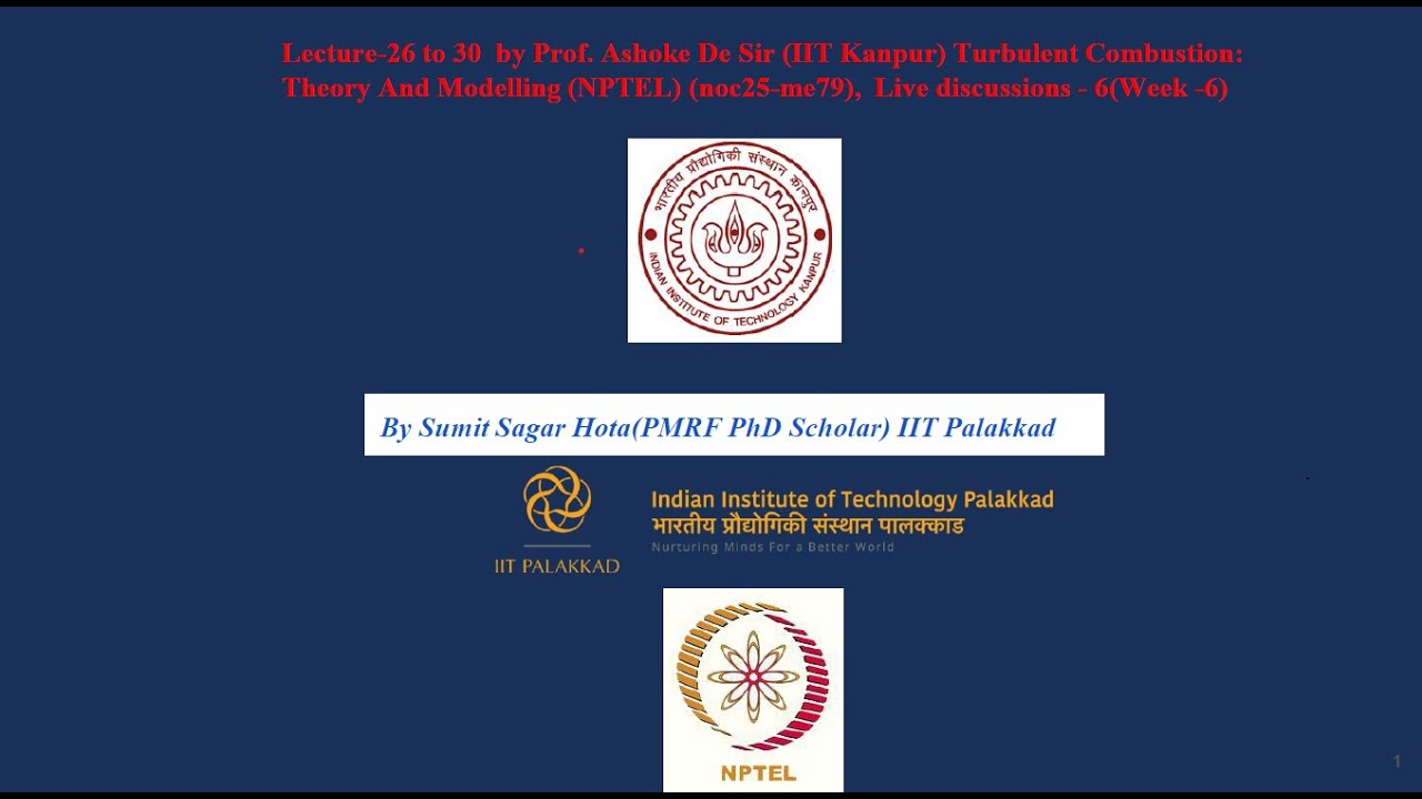 Week-6 (Lec.26 to 30)Turbulent Combustion Theory and modelling Problem-Solving Sessions for ...