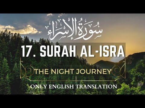 17. Surah Al-Isra [81 - 111] | Only English Translation of Quran | let ...
