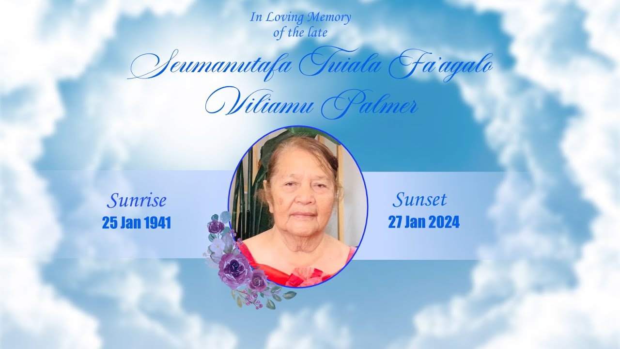 The late Seumanutafa Viliamu Palmer Family Service (Ulutogia Aleipata ...