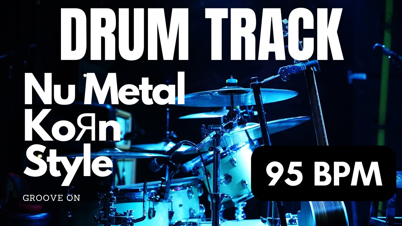 Nu Metal | Drum Track | Korn Style | 95 Bpm - YouTube