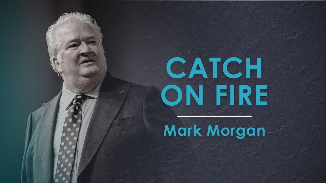Catch on Fire - Mark Morgan | TP 2012 - YouTube