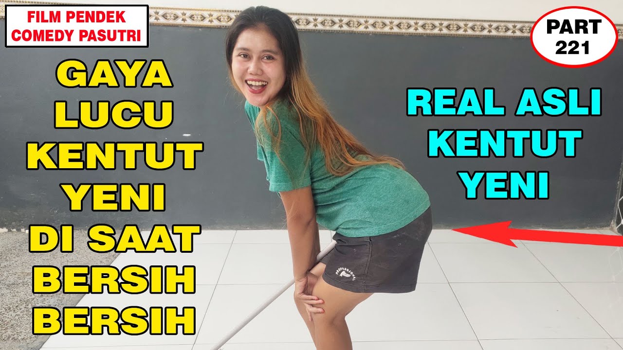 Real Kentut Asli Yeni Di Saat Nyapu Teras Rumah !! Eps 221 - YouTube