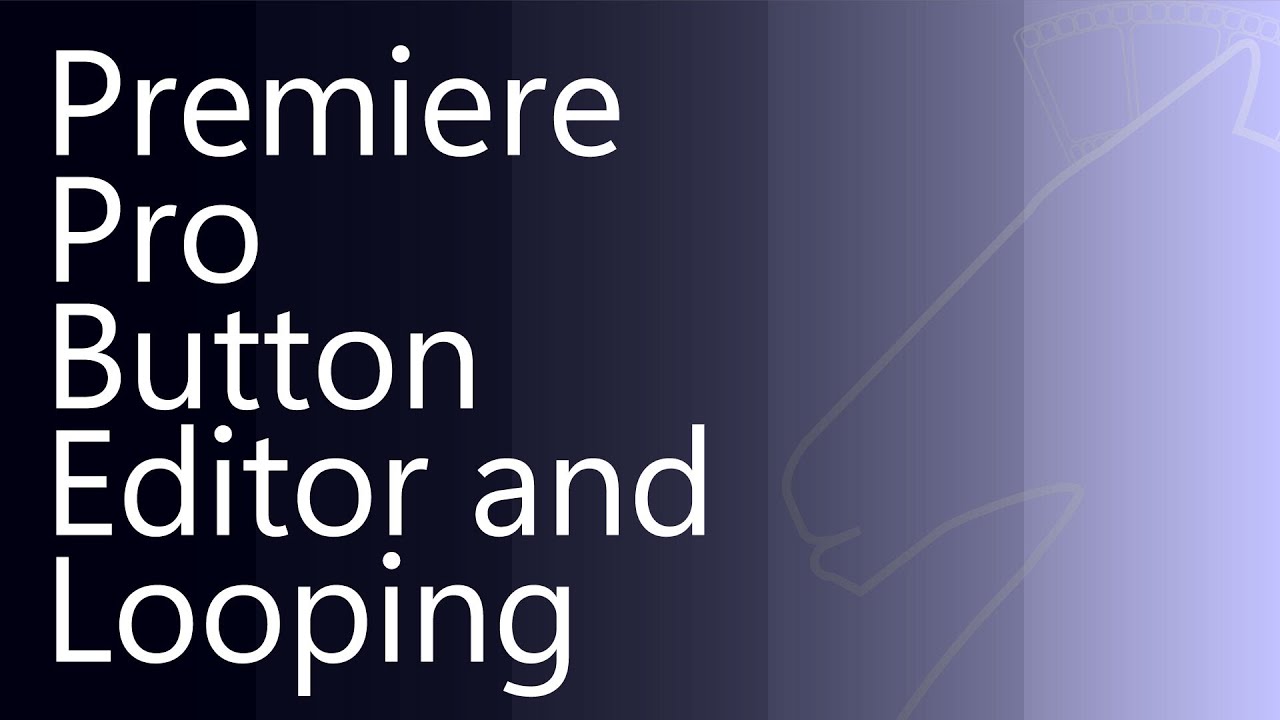 Premiere Pro Button Editor And Looping Quick Note - YouTube