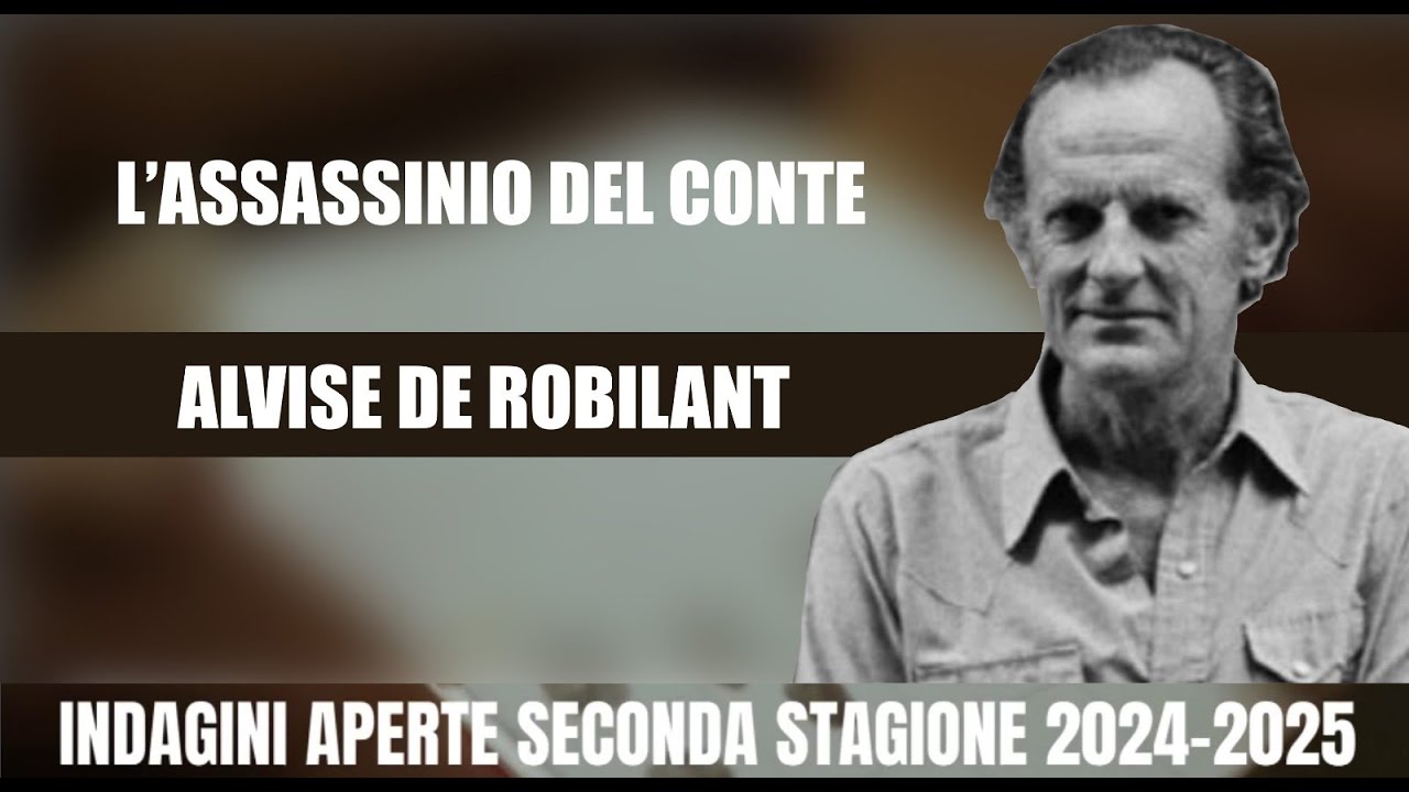 L' ASSASSINIO DEL CONTE ALVISE DE ROBILANT - YouTube