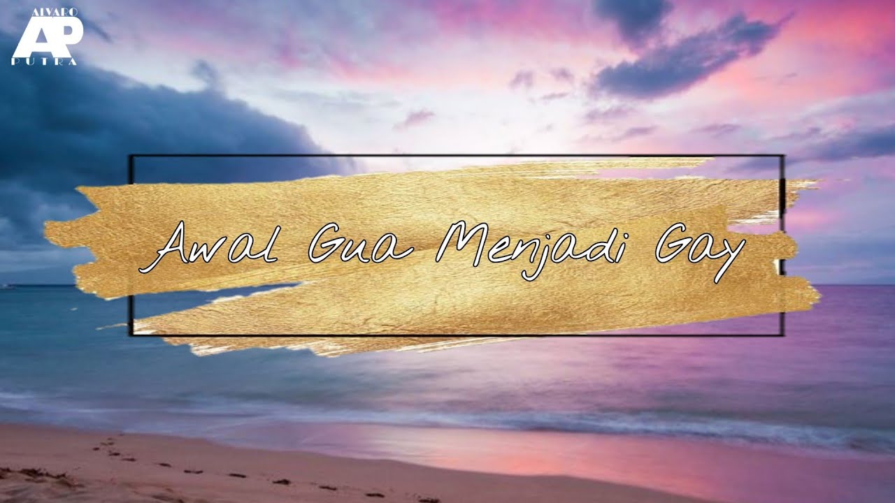 KISAH AWAL GUA MENJADI G4Y! | Indonesian Gay Stories - YouTube