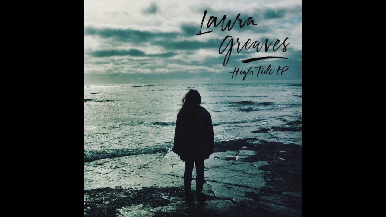 High Tide - Laura Greaves - YouTube