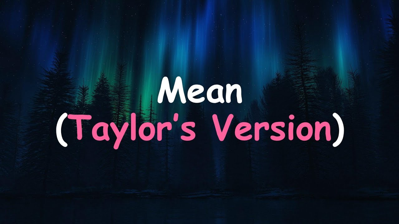 Taylor Swift - Mean [lyrics] _Taylor’s Version - YouTube