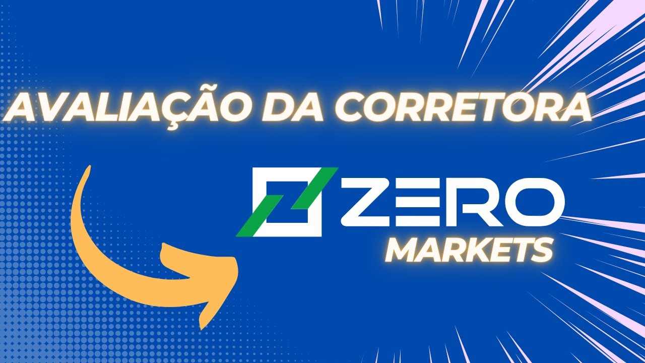 Avaliação da Corretora Zero Markets - YouTube