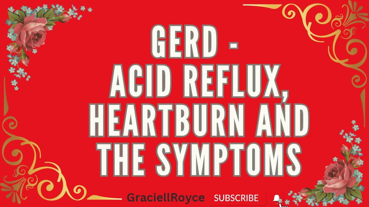 Unveiling the Signs: Understanding the Symptoms of Acid Reflux, and ...