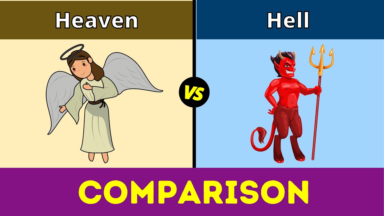 Heaven Vs Hell Hell Vs Heaven Heaven Hell Comparison God Vs Demon Youtube