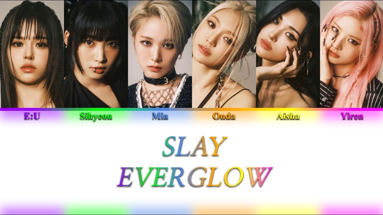 EVERGLOW (에버글로우) - SLAY {Color Coded Lyrics} - YouTube