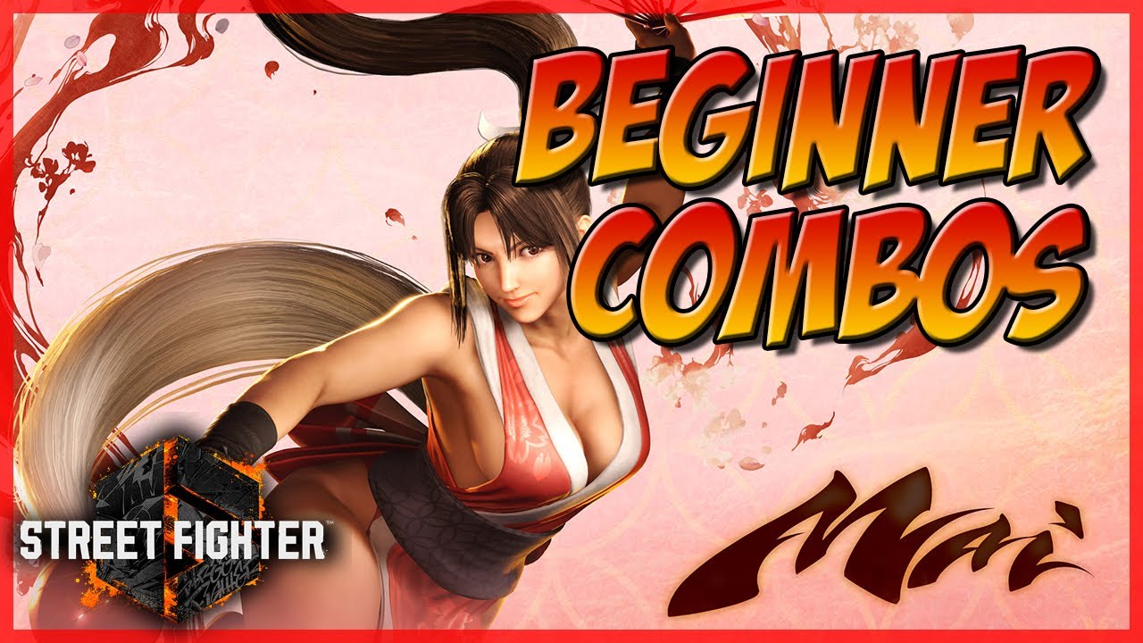 SF6: Mai Beginner Combos - YouTube