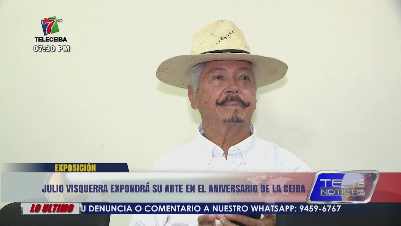 Julio Visquerra expondrá su arte en el aniversario de La Ceiba. - YouTube