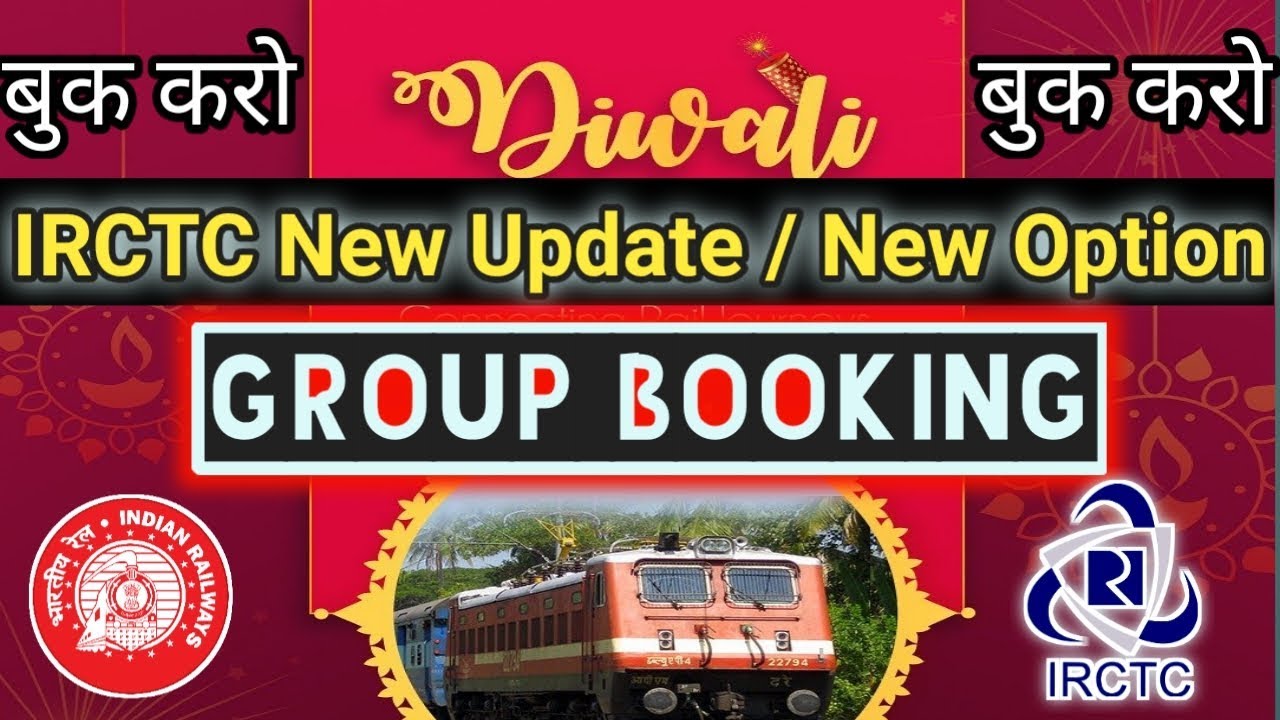 Group Ticket booking in IRCTC : IRCTC Website New Updates || New Option ...