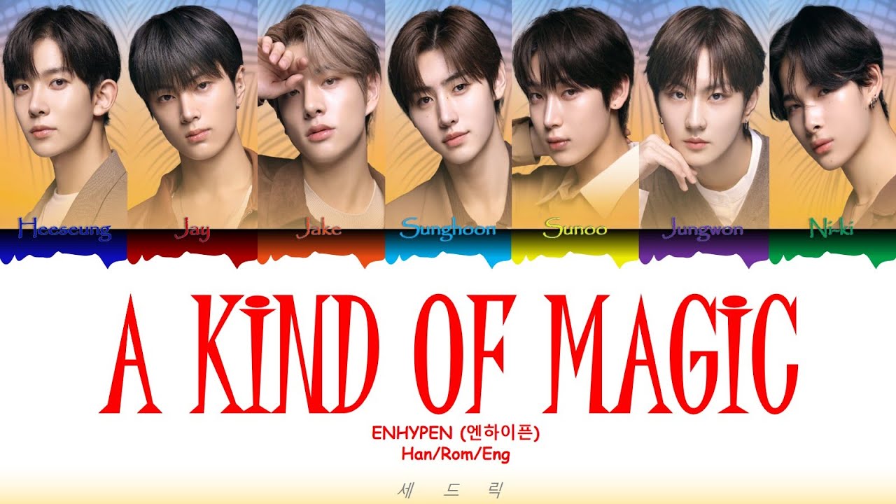 ENHYPEN (엔하이픈)- A KIND OF MAGIC LYRICS (ColorCodedLyrics)_[Han/Rom/Eng ...