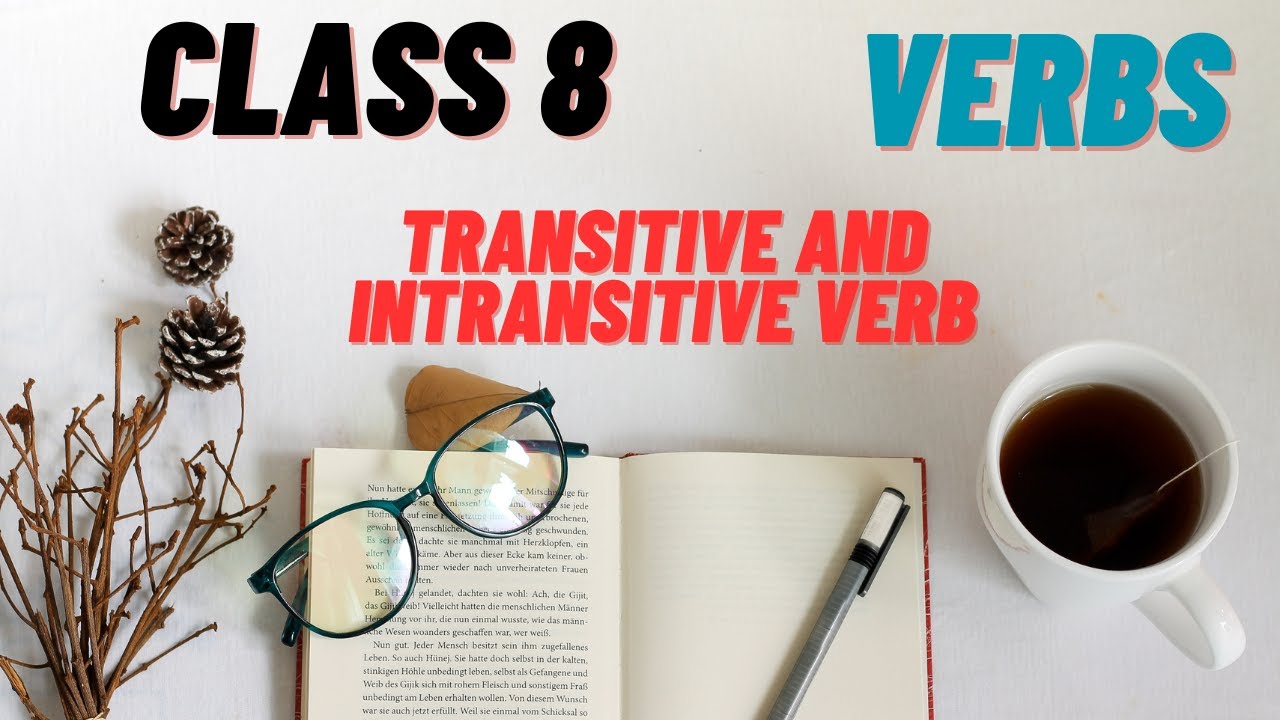Class 8 Verbs - Transitive and Intransitive Verb | | STEP BY STEP ...