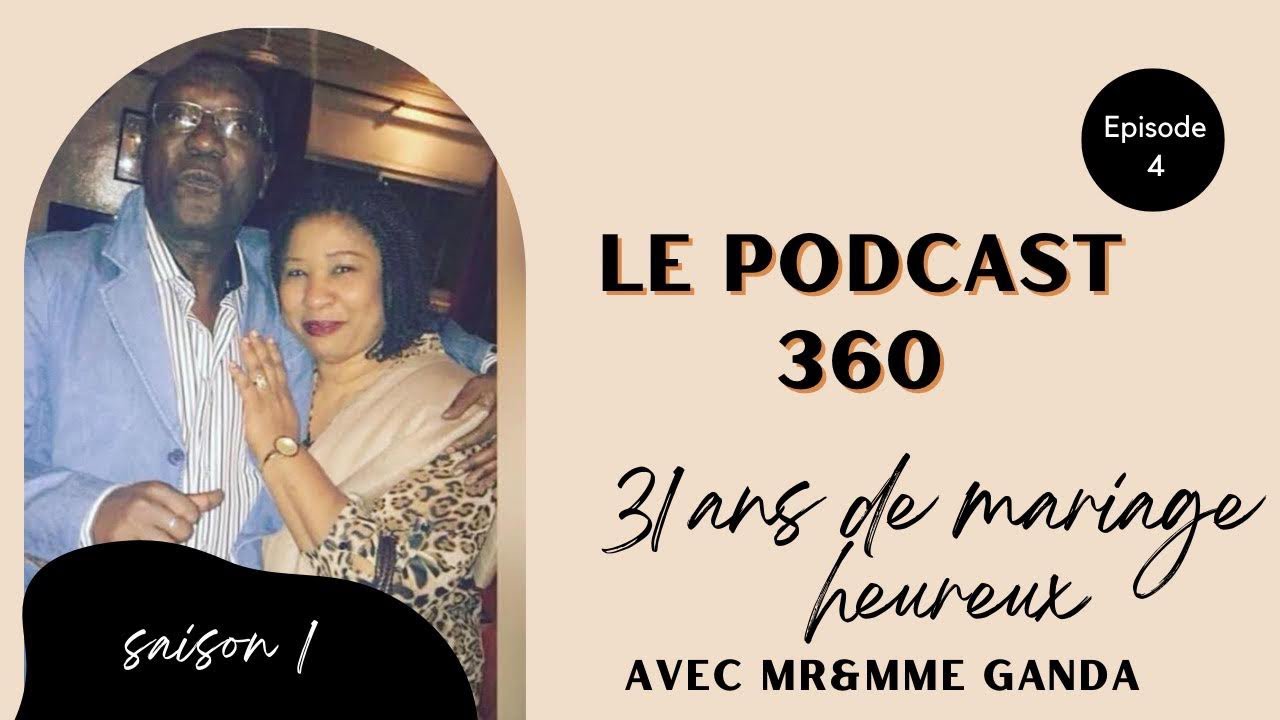 Épisode 4 : 31 ans de mariage heureux! | avec Mr&Mme Ganda - YouTube