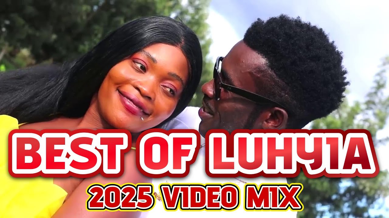 BEST OF 2025 LUHYA VIDEO MIX BY DJ RHYME 254 | OPETAWAMUSUNGU ...