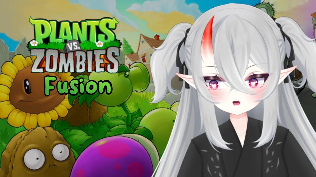 Plant vs. Zombies Fusion 】 KITA BANGUN FORMASI IIIIIII ~ 🫵【Vtuber ...