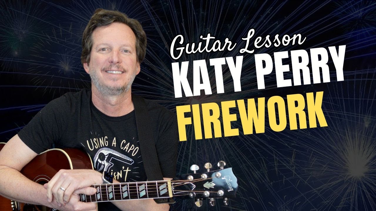 Katy Perry - Firework - Guitar Lesson & Tutorial - Easy Pop Guitar ...