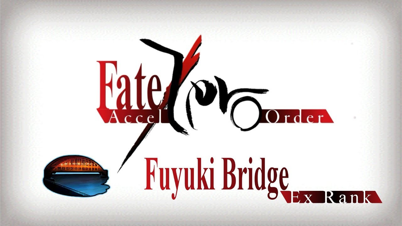 F/GO (NA) - Accel Zero Order - Fuyuki Bridge (EX) - YouTube