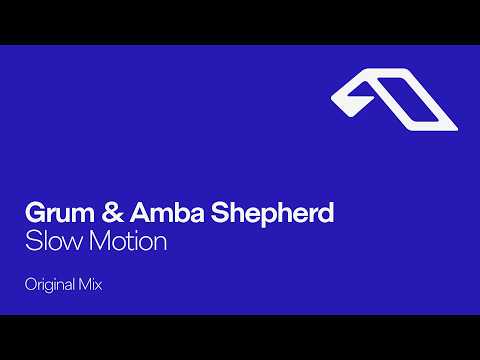 Grum & Amba Shepherd - Slow Motion