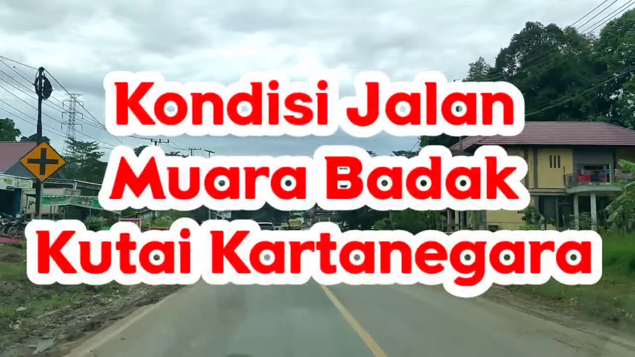 Ruas Jalan Muara Badak, Kutai Kartanegara - YouTube