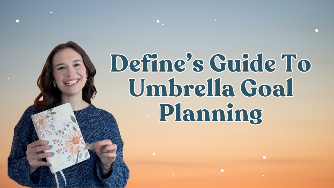Define's Guide to Umbrella Goal Planning - YouTube