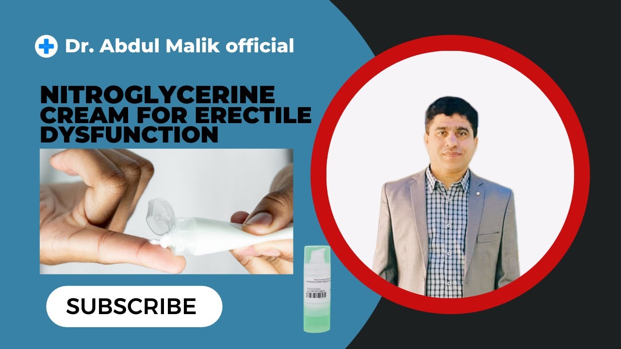 Nitroglycerin Cream for Erectile dysfunction | Fast acting ...