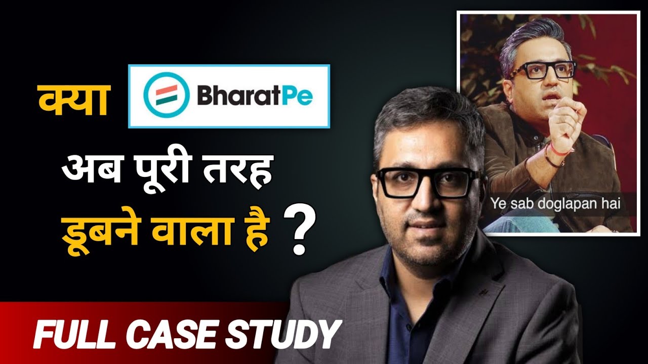 BharatPe Ashneer Grover full case study | Bharatpe success story ...