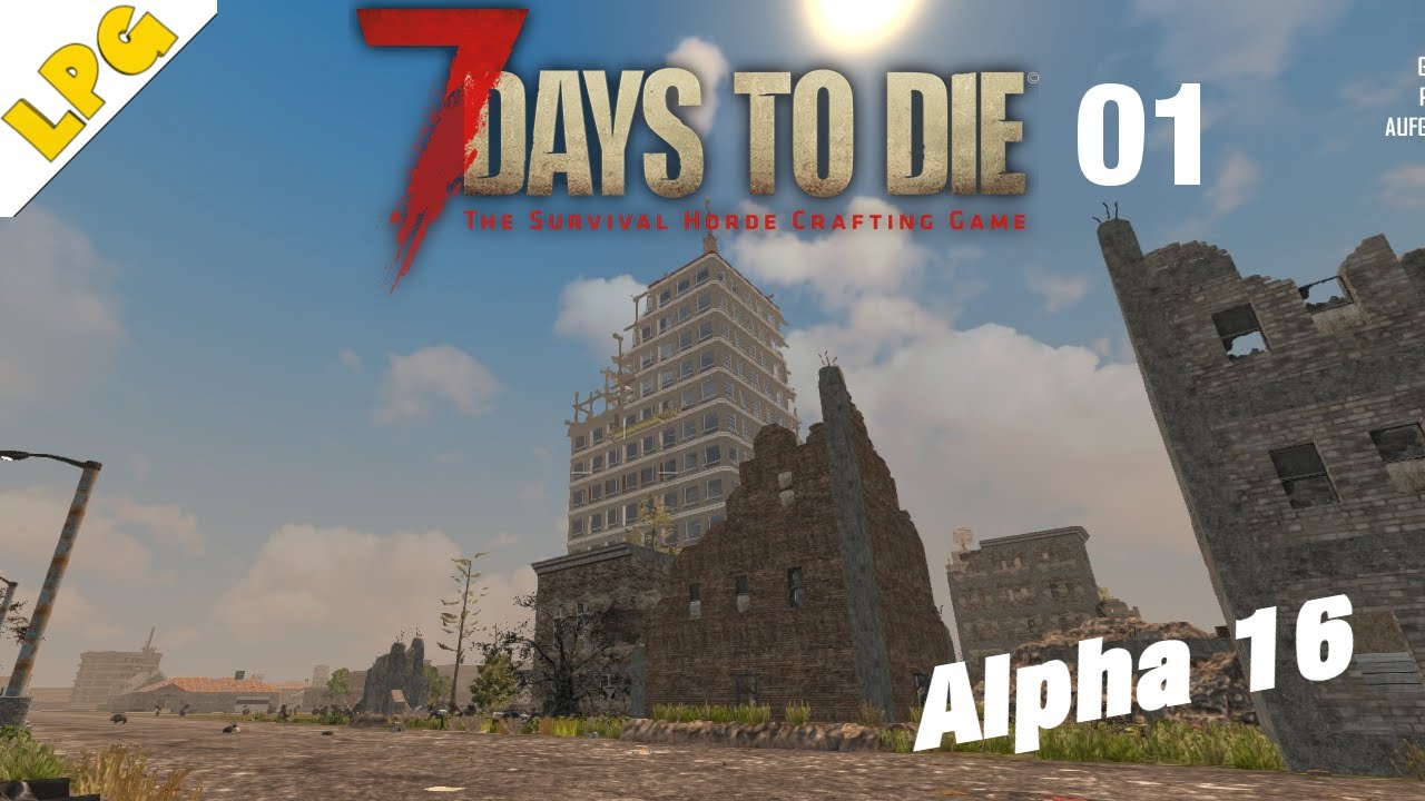 7 Days to Die Alpha 16 deutsch [01] Neustart mit Stable [Random Gen ...